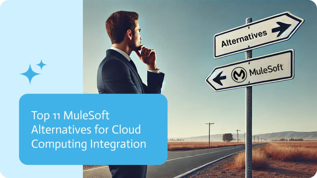 Top 11 MuleSoft Alternatives in 2024 - Noca