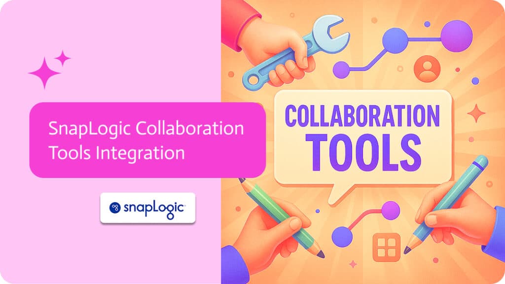 SnapLogic Collaboration Tools Integration - Noca