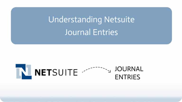 Understanding Journal Entries in NetSuite - Noca